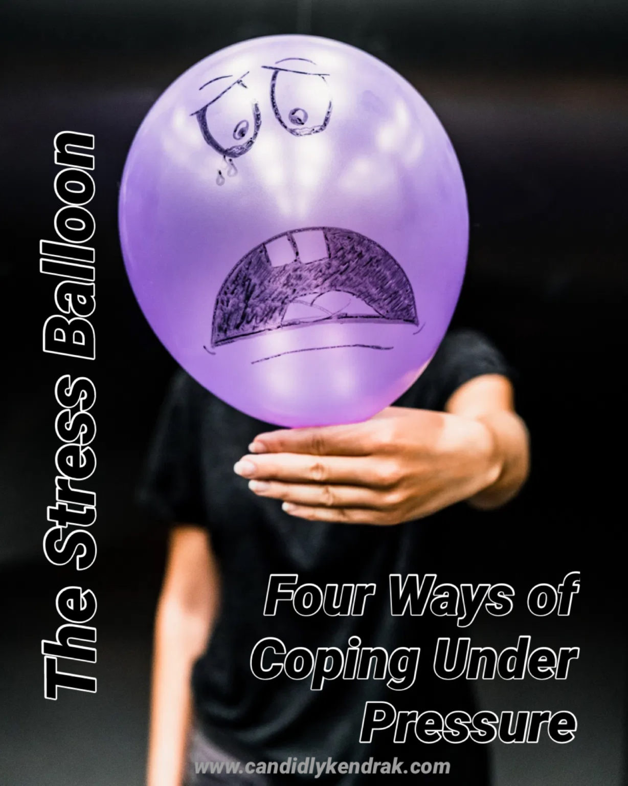 4 Ways of Coping Under Pressure (The Stress Balloon) - Candidly Kendra